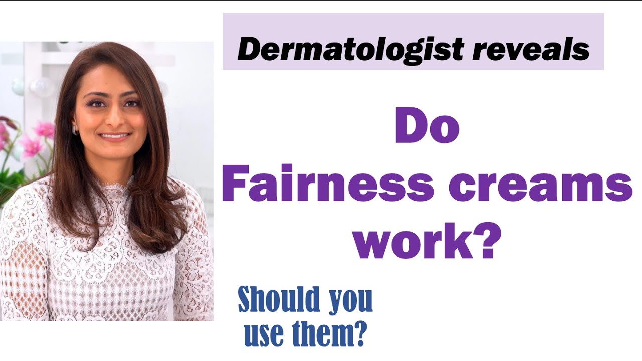 Fairness Cream Skin Whitening And Skin Lightening Laser Dermatologist Dr Aanchal Panth Youtube