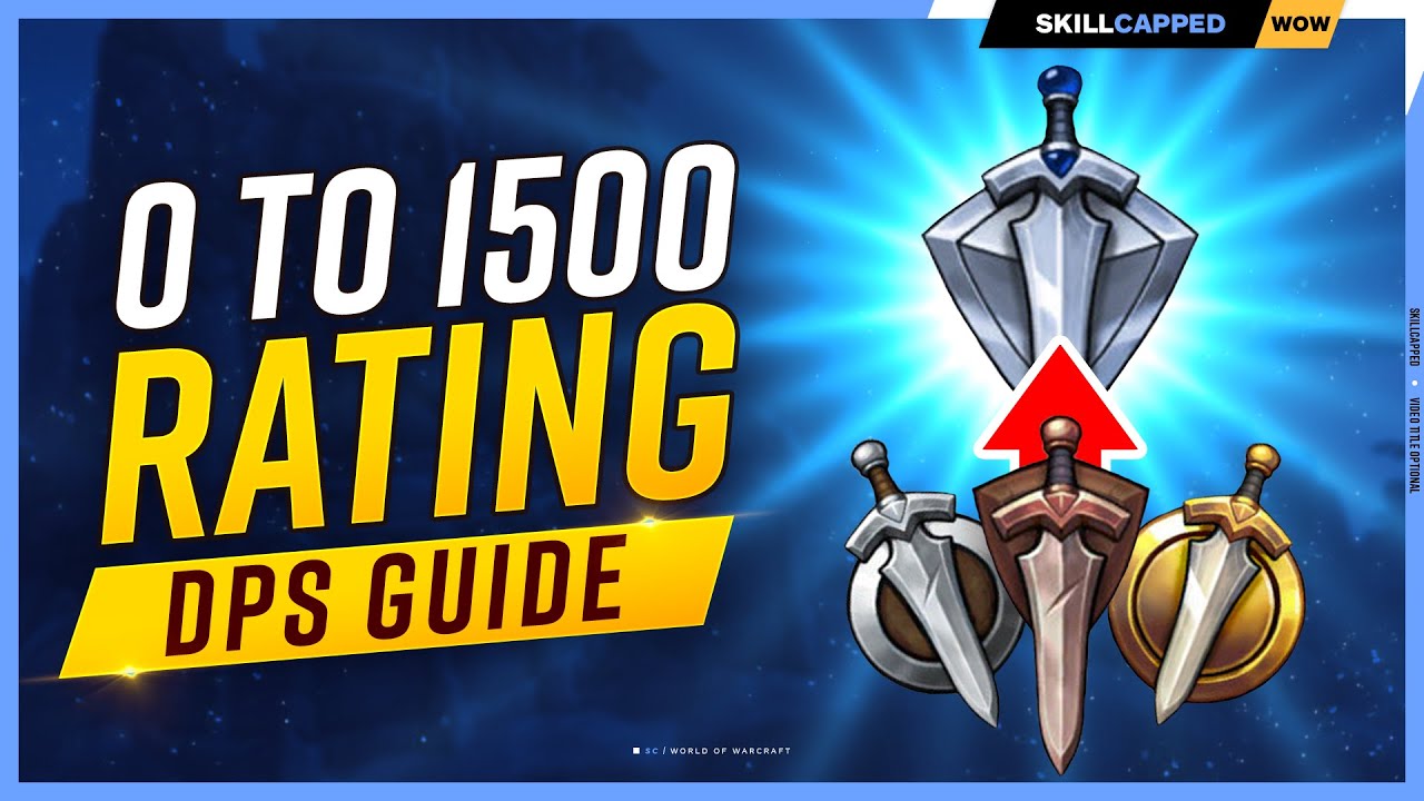 The ULTIMATE DPS Guide: 0 to 1500 Rating - YouTube
