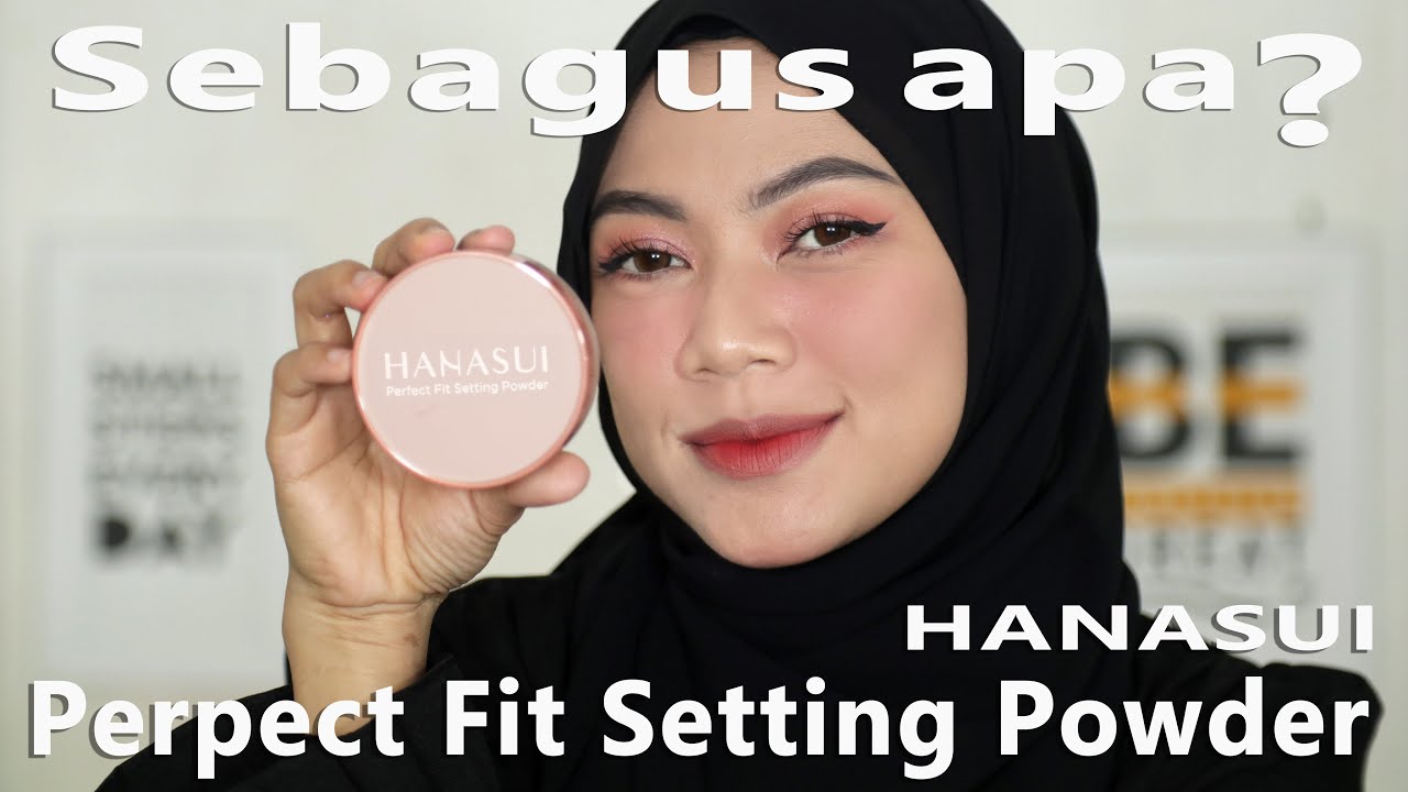 REVIEW BEDAK TABUR HANASUI PERFECT FIT SETTING POWDER | INI SIH BENERAN ...