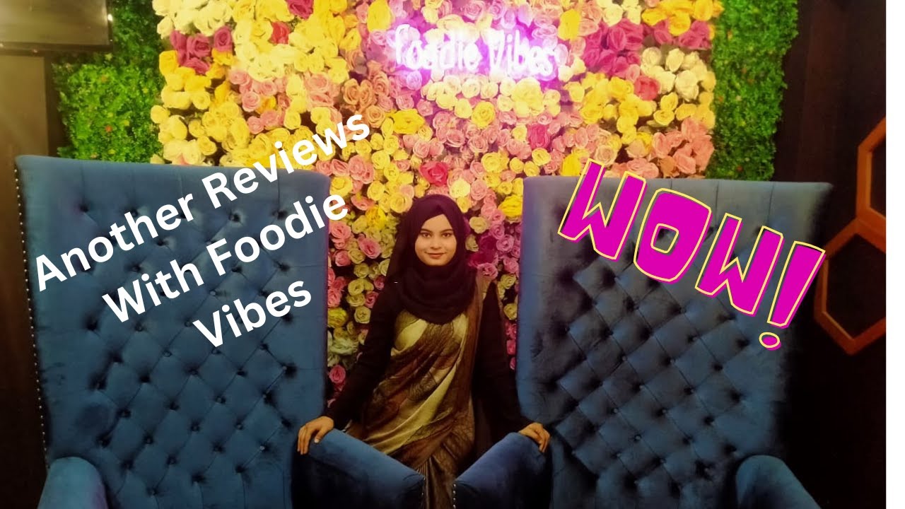 Food Reviews in Foodie Vibes.... - YouTube