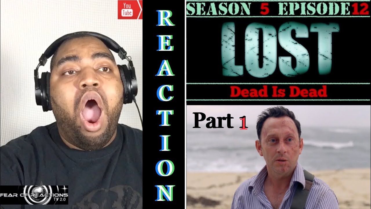LOST 5x12 "Dead Is Dead" (Part 1/2) Reaction - YouTube