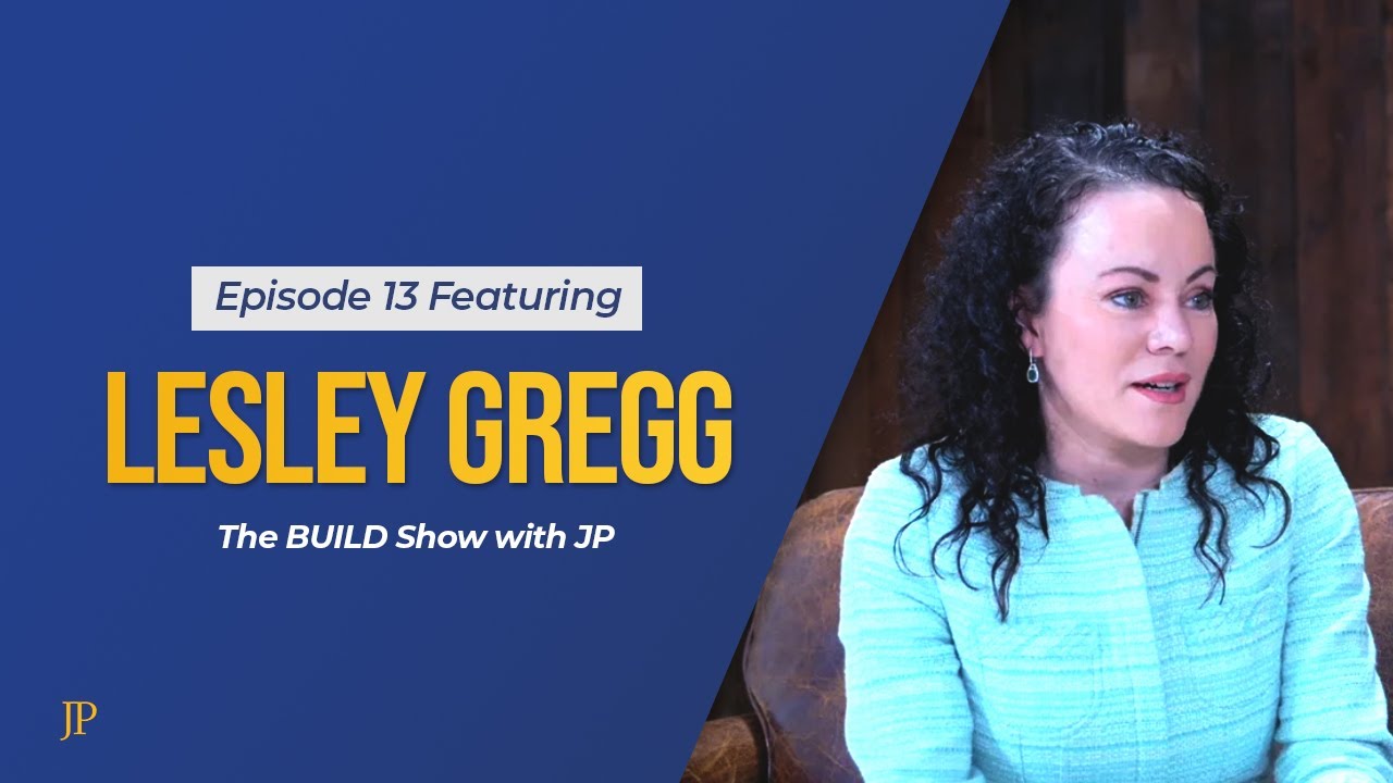 The BUILD Show with JP - John Peitzman Ft Lesley Grigg - YouTube