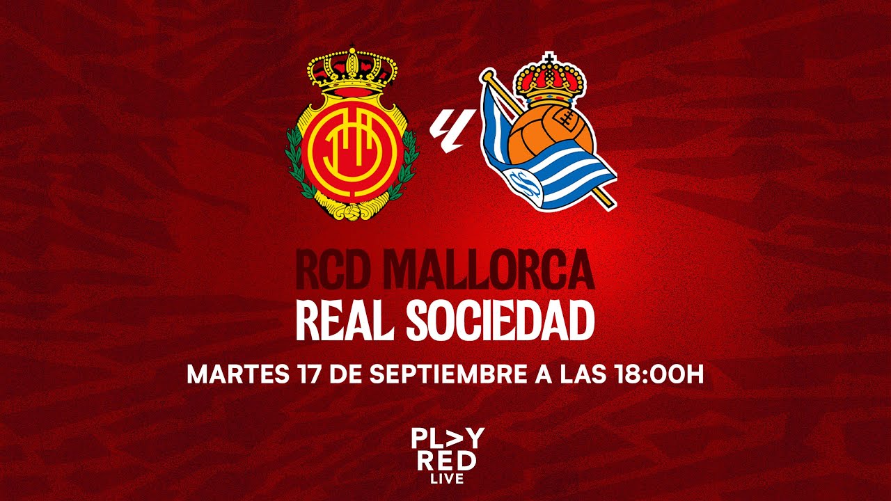 PLAY RED LIVE 🔴 RCD MALLORCA vs REAL SOCIEDAD J.7 / 24-25 | RCD ...