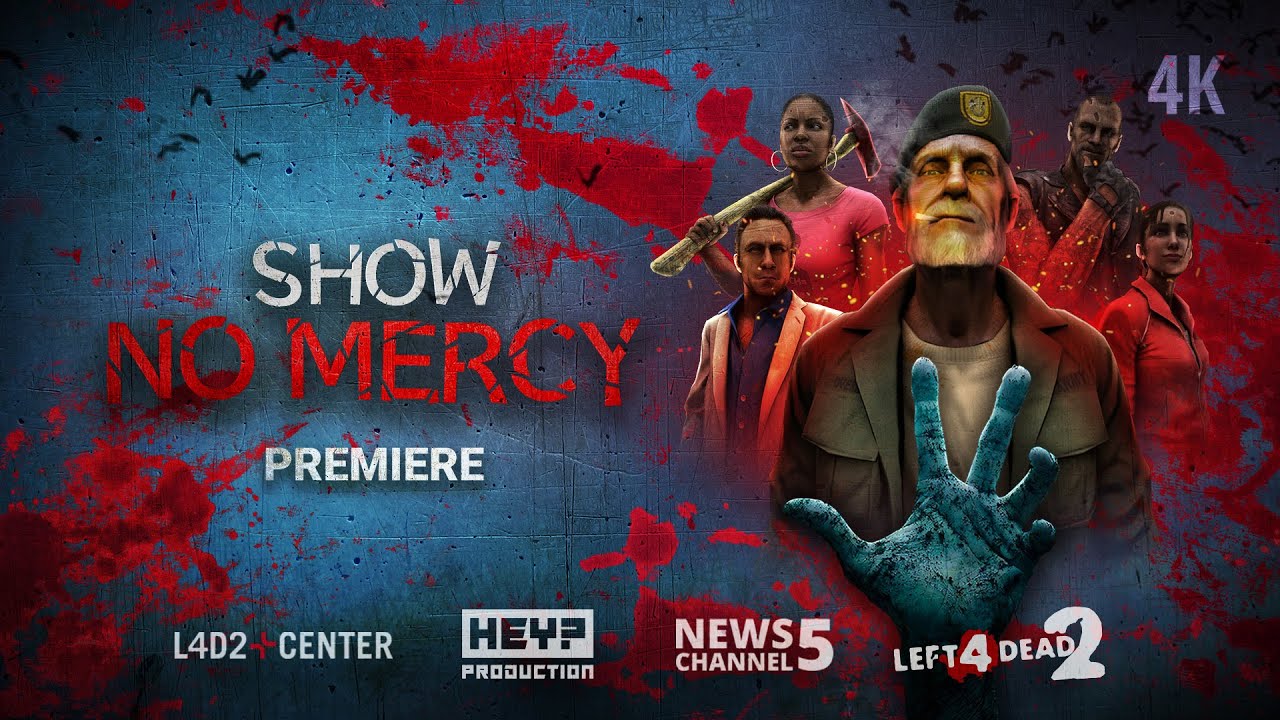 [L4D2] "Show No Mercy" – Community Fragmovie - YouTube