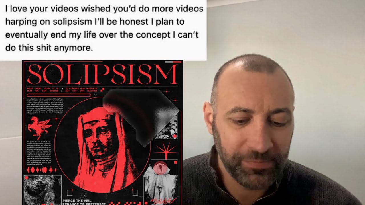 Solipsism Can Be Deadly. Stop Believing Depressive Concepts. - YouTube