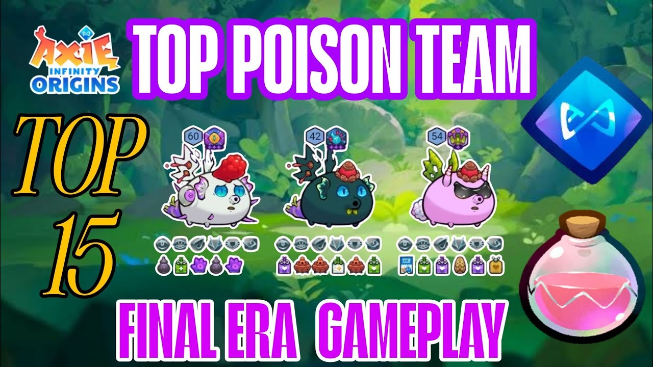 TOP POISON TEAM IN AXIE ORIGIN LEADERBOARD TEAM FINAL ERA TOP 15. TOP ...