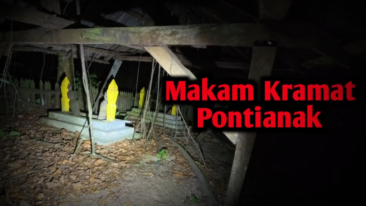 PABRIK ANGKER DAN KUBURAN KRAMAT PONTIANAK! - YouTube