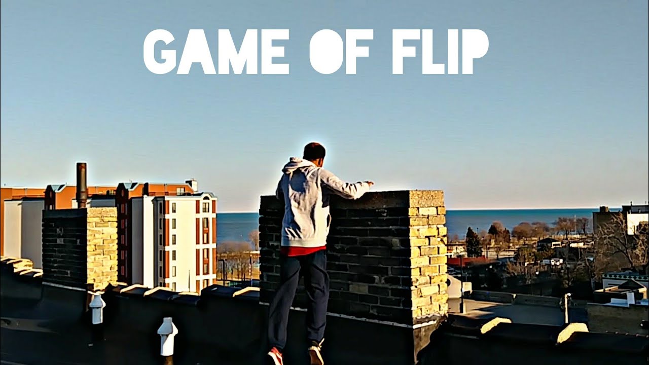 GAME OF FLIP | CLIMBED MY HIGHEST BUILDING - YouTube