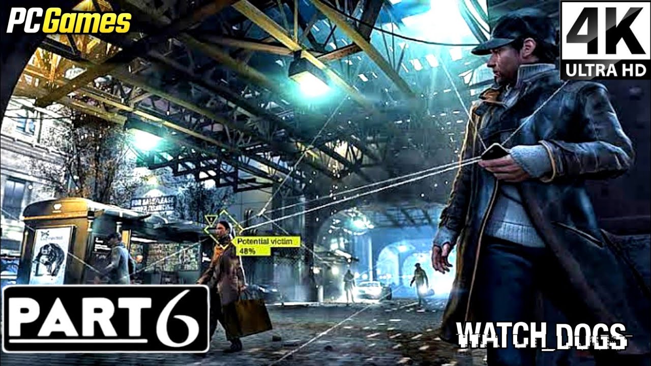 WATCH DOGS Gameplay Walkthrough Part 6 FULL GAME ULTRA REALISTIC ...