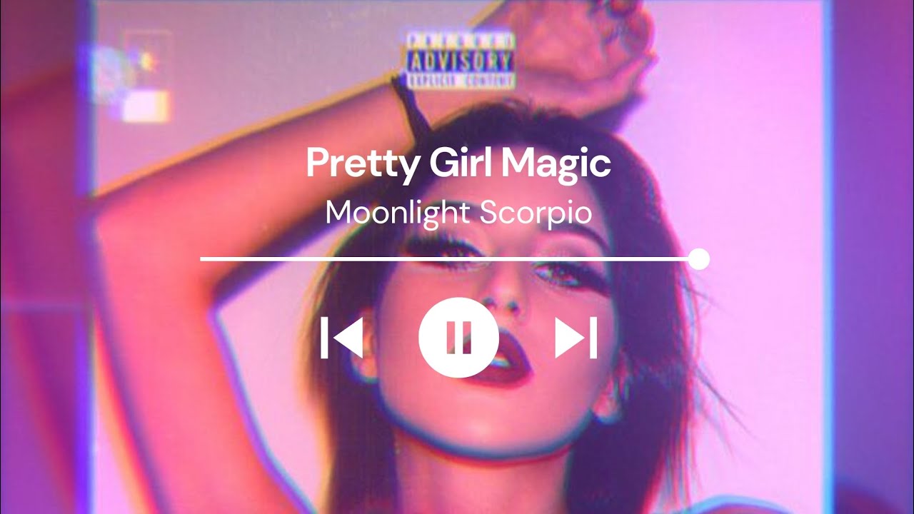 Moonlight Scorpio - Pretty Girl Magic (Lirik & Terjemahan) - YouTube