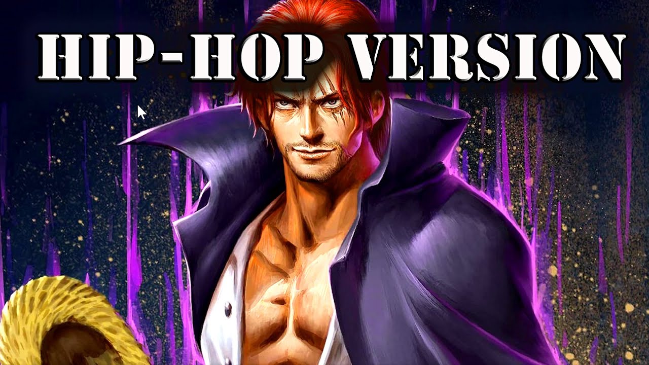 ONE PIECE - SHANKS THEME HIP HOP VERSION - YouTube
