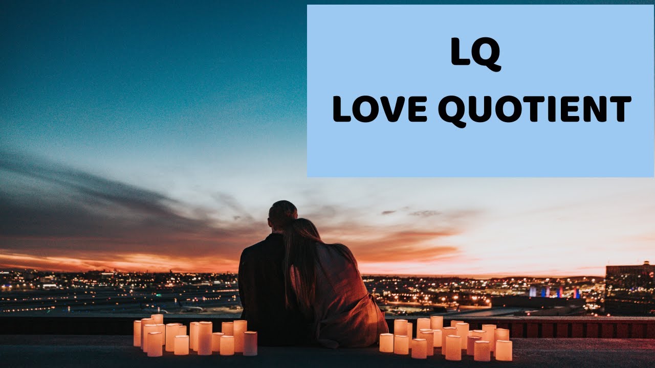 Apa Arti LQ? Love Quotient - YouTube