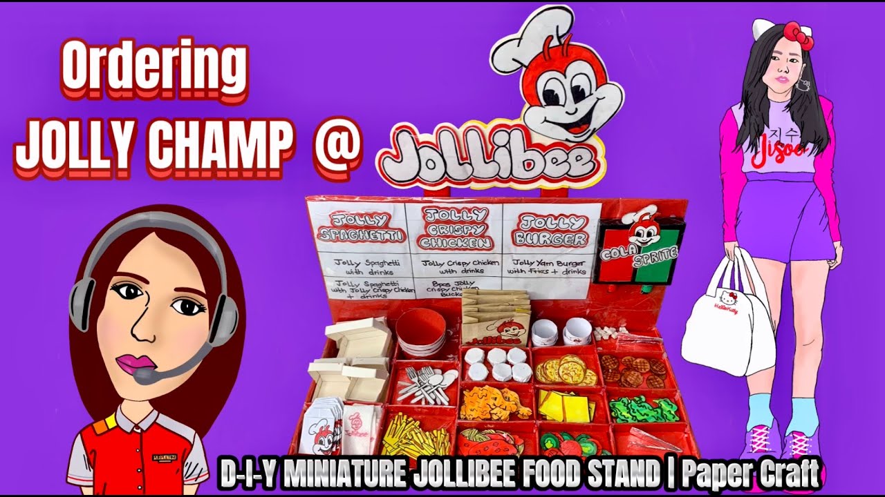 ORDERING JOLLY CHAMP | DIY MINIATURE JOLLIBEE FOOD STAND | PAPER CRAFT ...