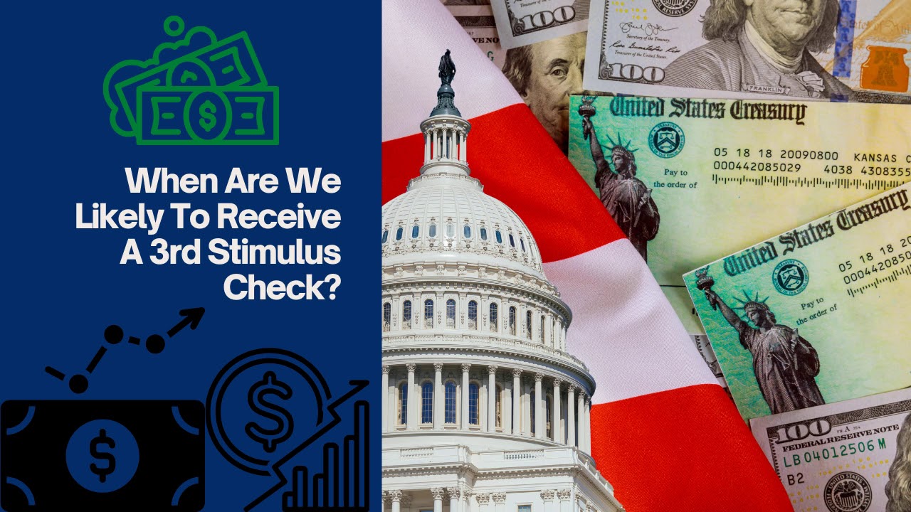 When Are We Likely To Receive A 3rd Stimulus Check - YouTube