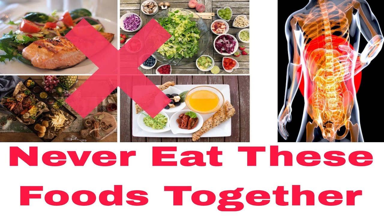 Stop Eating These Food Combinations || Food Combinations to Avoid - YouTube