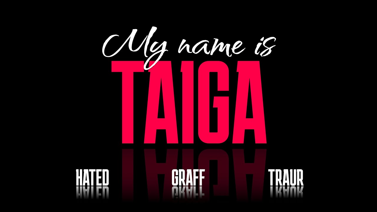 My name is TAIGA - YouTube