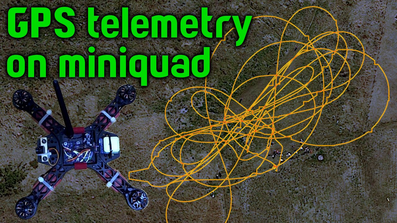 GPS telemetry on mini-quad - YouTube