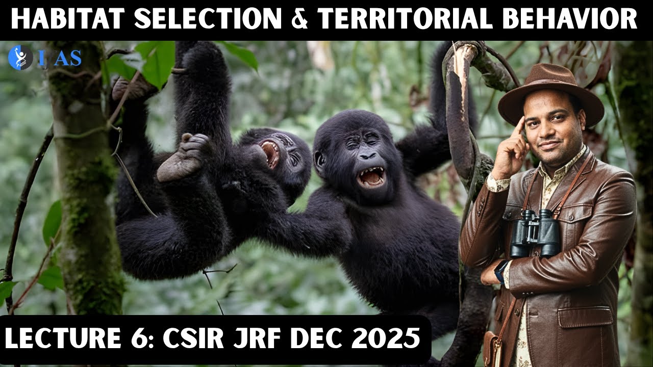 Habitat Selection & Territorial Behavior- Unit 11 - CSIR Dec 2025 ...