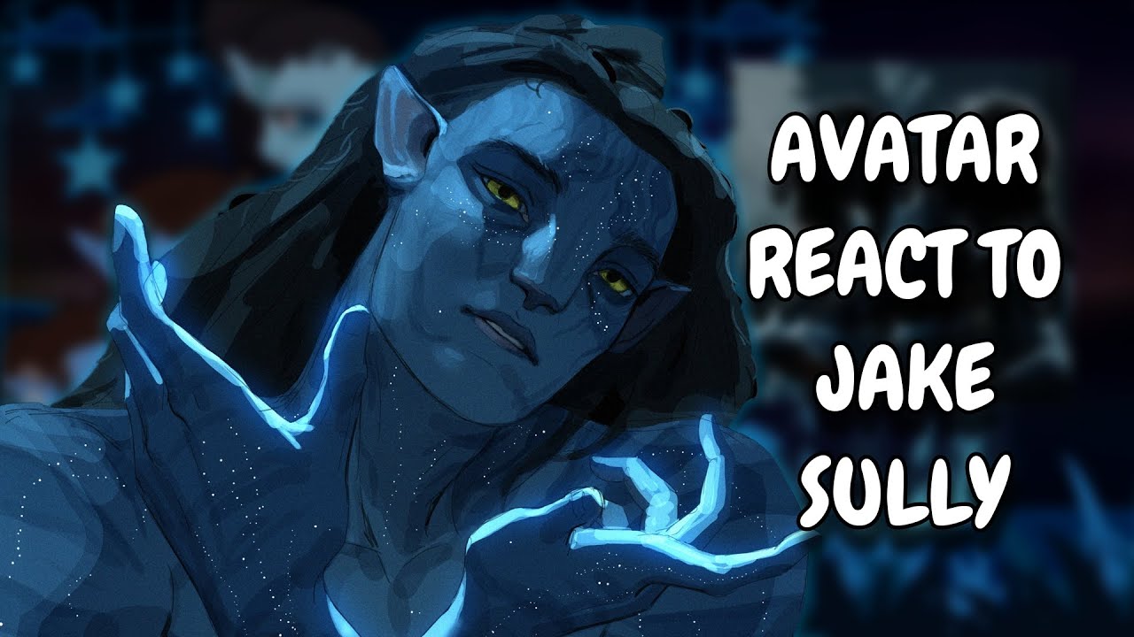 Avatar React To Jake Sully || Gacha React - YouTube