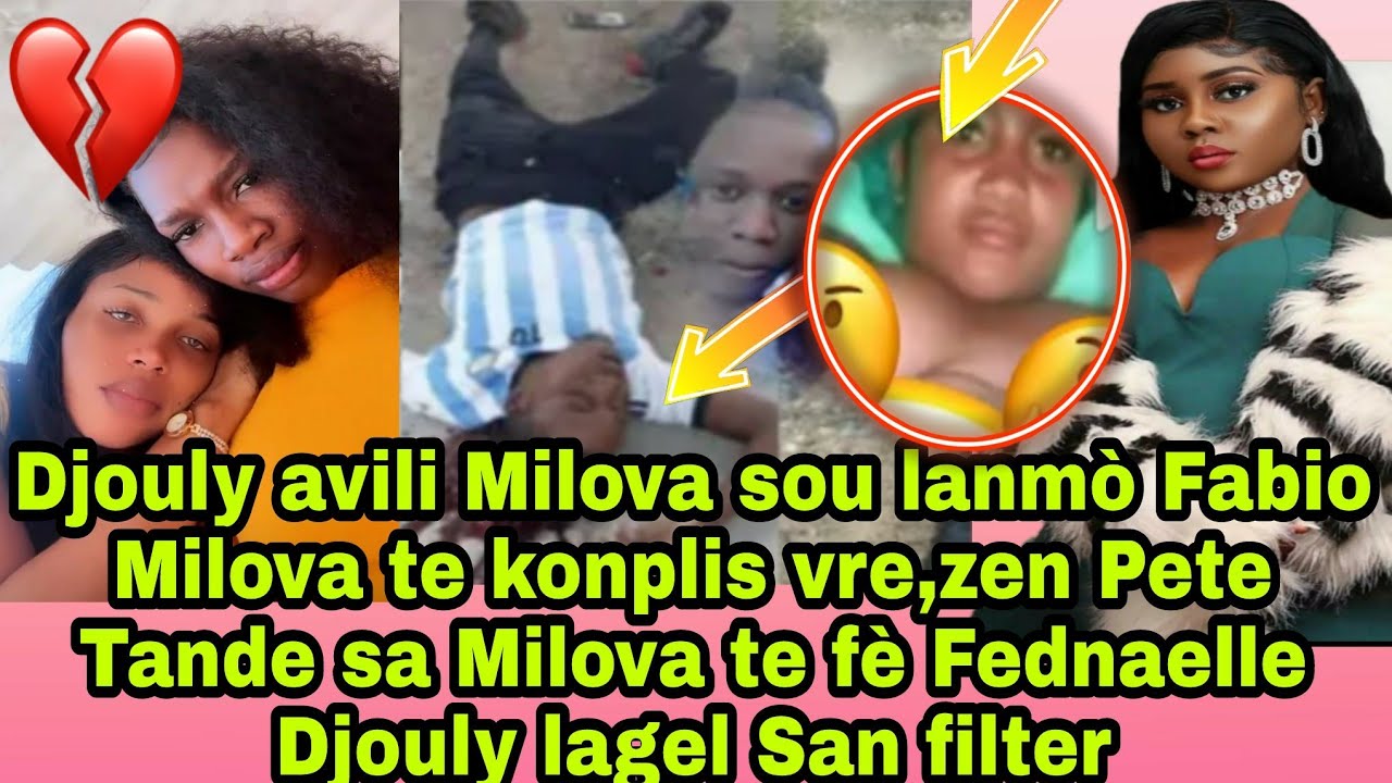 Djouly avili Milova lanmò Fabio,tande sa Milova fè Fednaelle,zen pete ...