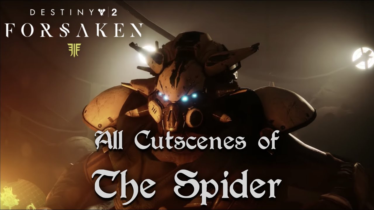 Destiny 2 Forsaken | All Story Cutscenes of The Spider - YouTube