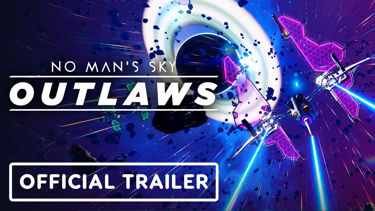 No Man's Sky Outlaws - Official Trailer - YouTube