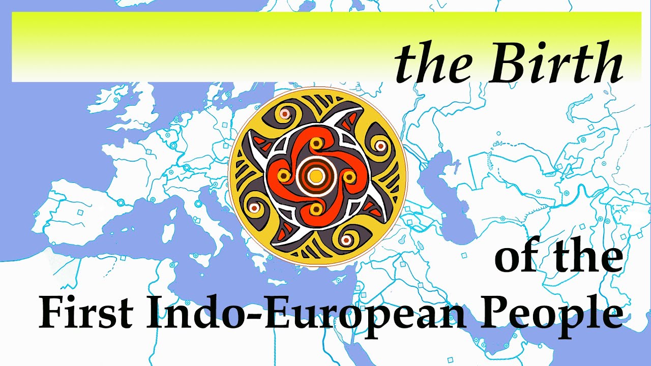 The Birth of the First Indo-European People. - YouTube