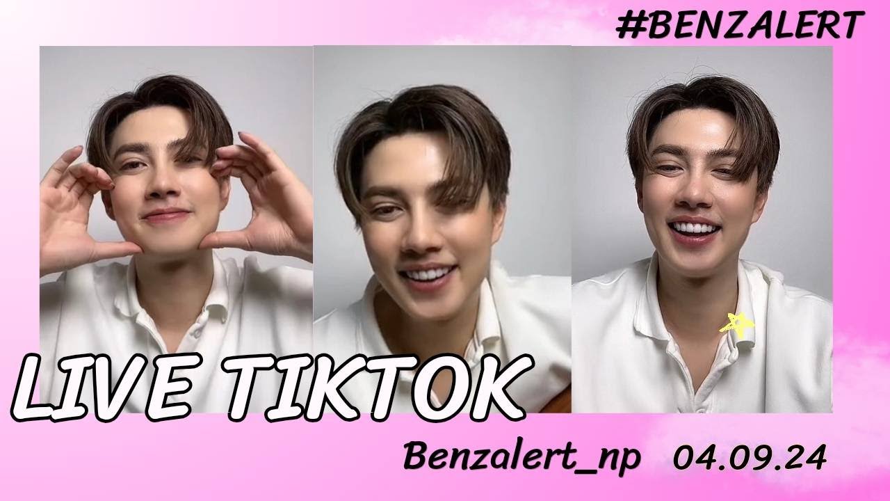BENZALERT LIVE TIKTOK [04.09.2024] #benzalert #bbenzalert #แบตเตอรี่ของอเลิ๊ต - YouTube