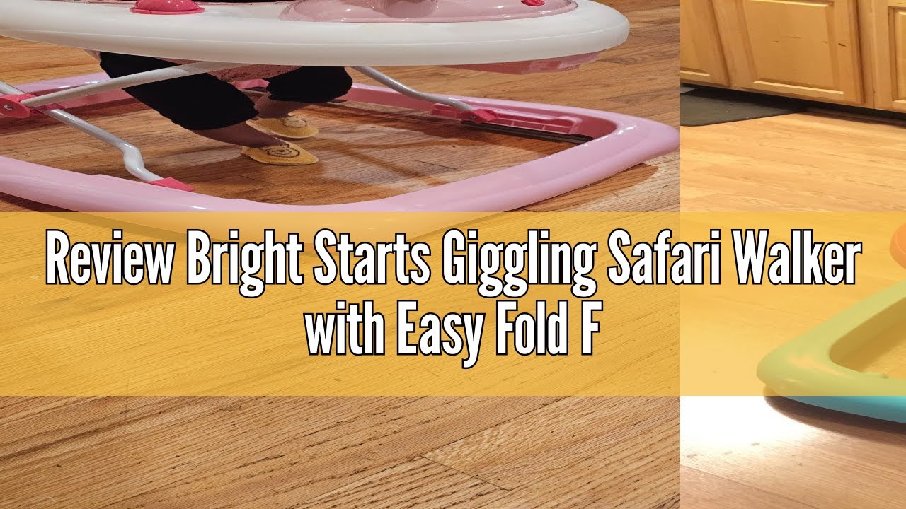 Review Bright Starts Giggling Safari Walker with Easy Fold Frame for ...