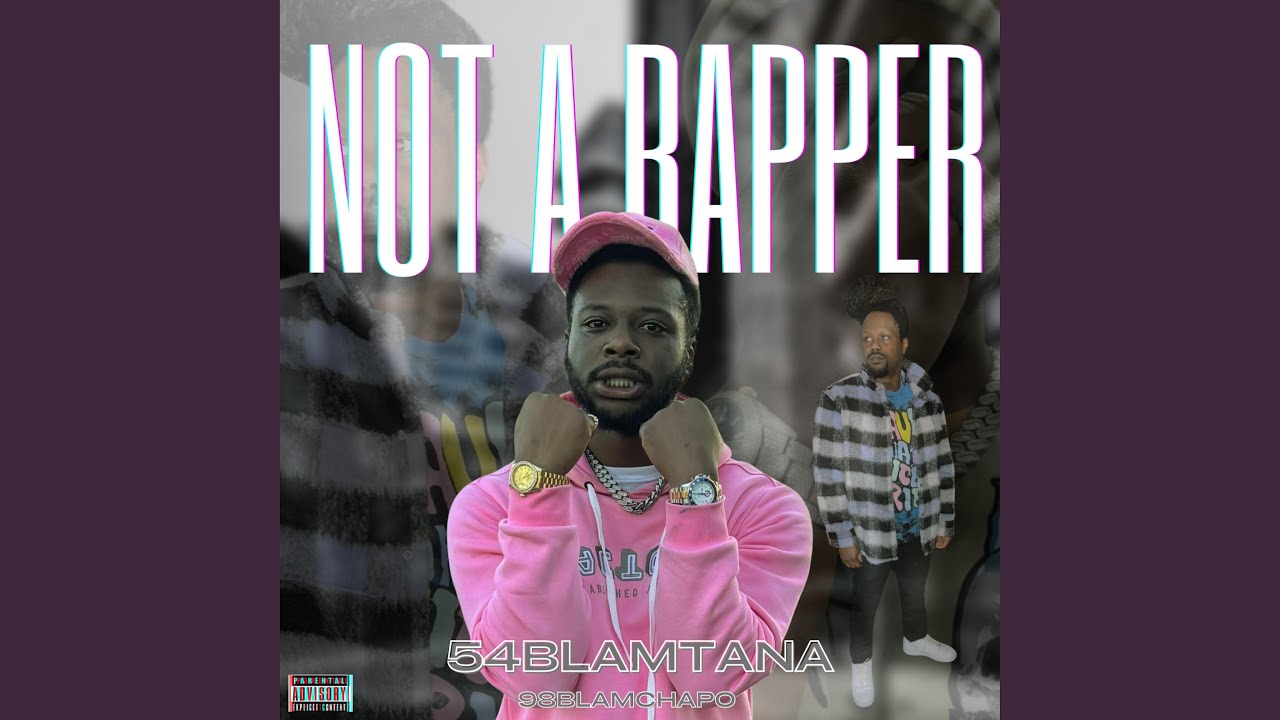 Not a Rapper (feat. 98Blamchapo) - YouTube
