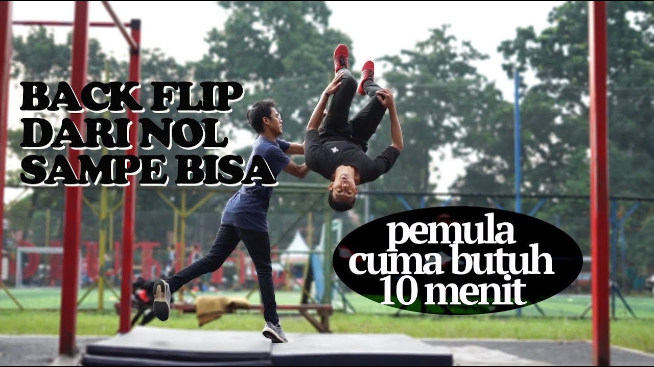 10 menit bisa backflip utk pemula I cara menghilangkan rasa takut flip ...