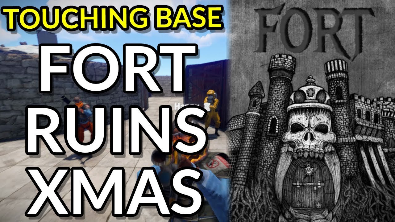 RUST: Touching Base - FORT Ruins Christmas - YouTube
