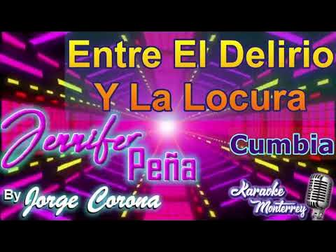Karaoke Monterrey - Jennifer Peña - Entre El Delirio Y La Locura - YouTube