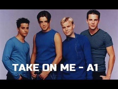 TAKE ON ME (a-ha) | A1 (Video) - YouTube