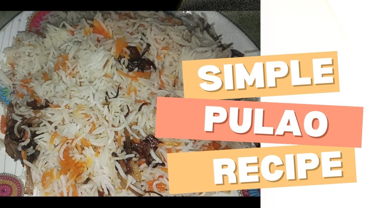 Simple Lucknowi pulao recipe #सिंपल पुलाव रेसिपी - YouTube