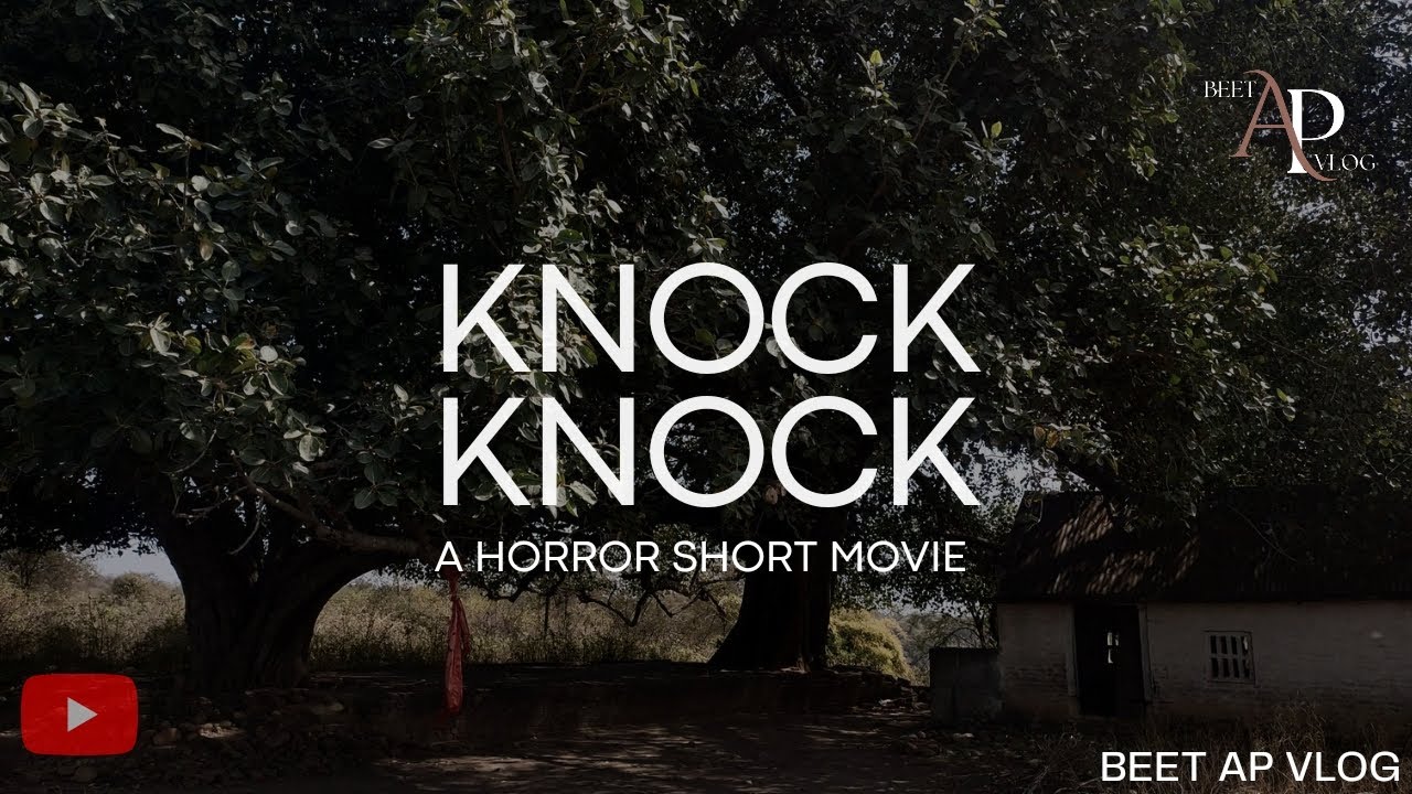 KNOCK KNOCK (A HORROR SHORT MOVIE ) @Beetapvlog #horrorstories # ...
