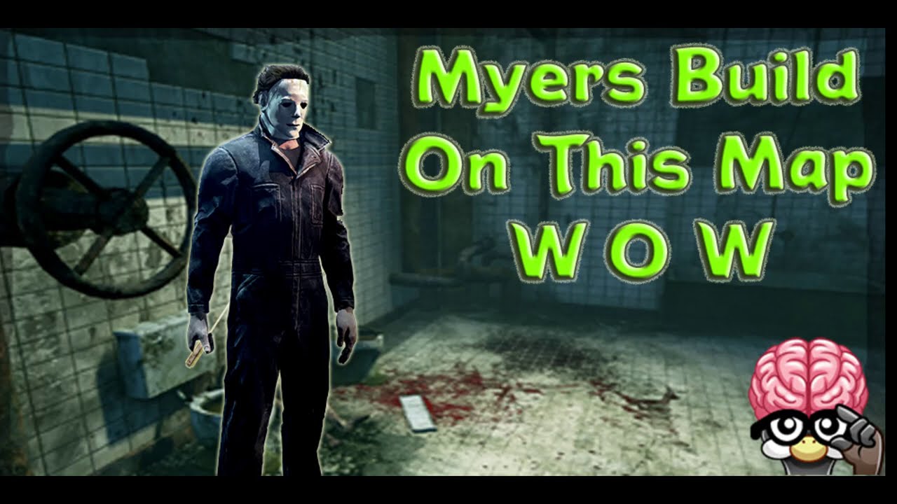 Myers Build on this map .. WOW .. | Dead by Daylight - YouTube