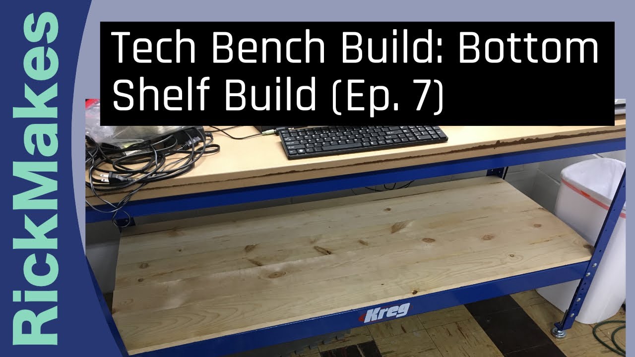 Tech Bench Build: Bottom Shelf Build (Ep. 7) - YouTube