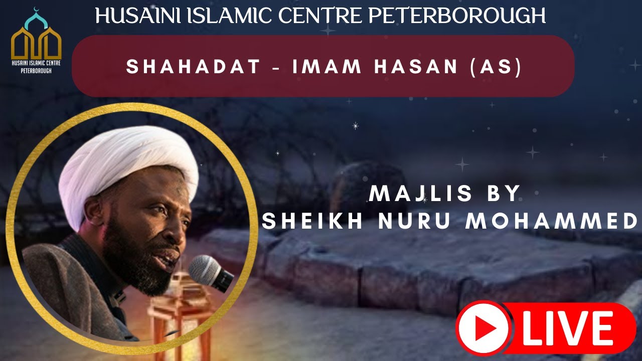 [LIVE] Shahadat Imam Hasan (A.S) | Sheikh Nuru Mohammed | HIC ...