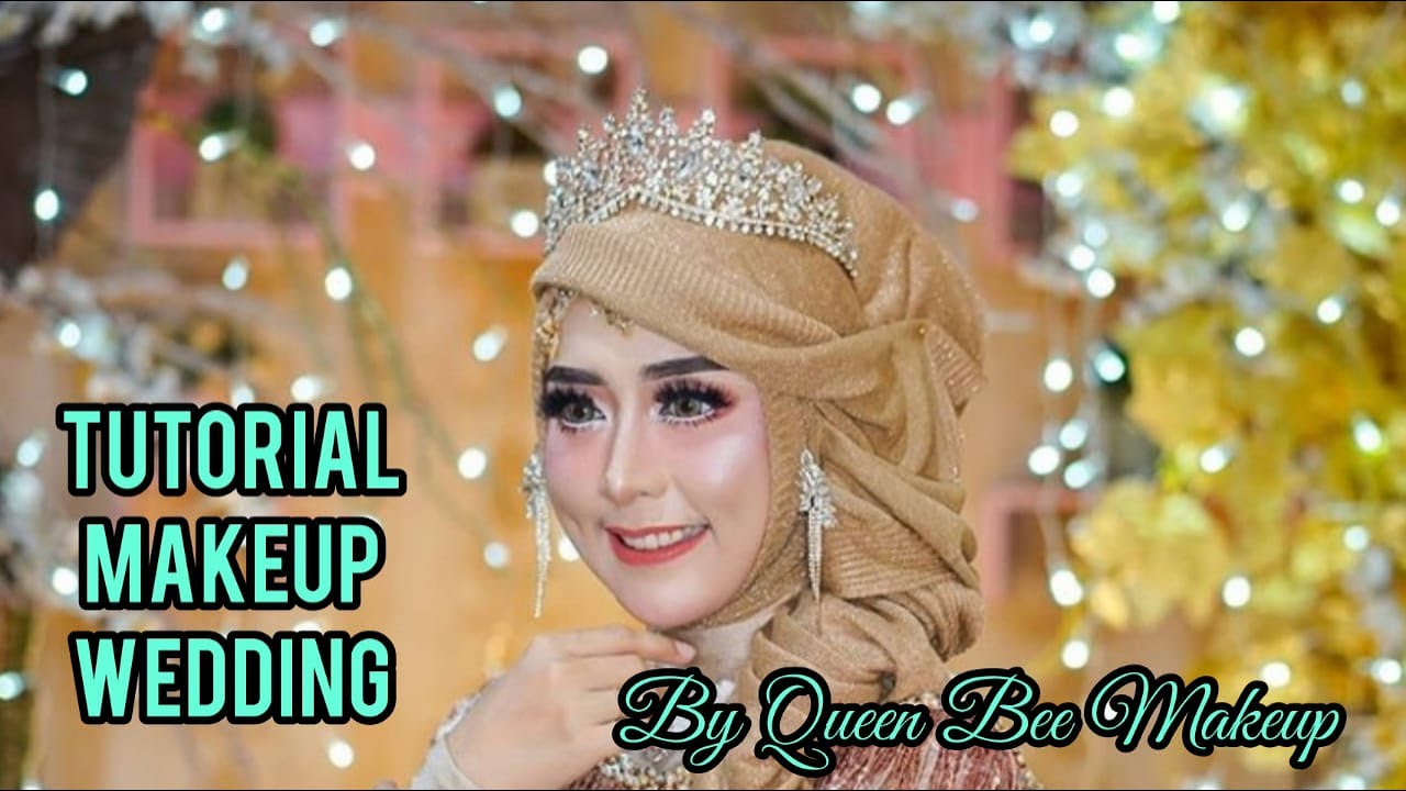 TUTORIAL MAKEUP WEDDING DARI AWAL SAMPAI AKHIR BY QUEEN BEE MAKEUP ...