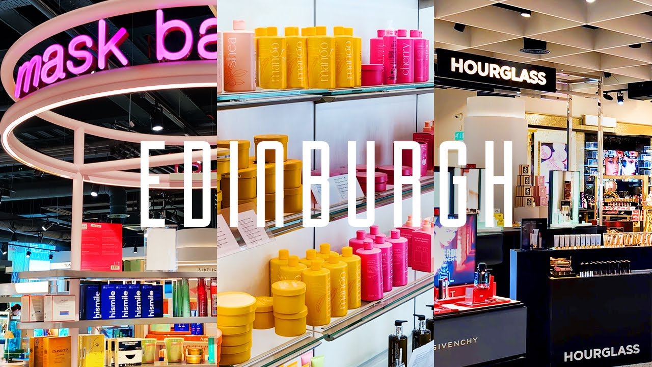 Edinburgh Beauty Shopping Guide | Space NK, H Beauty and More! - YouTube