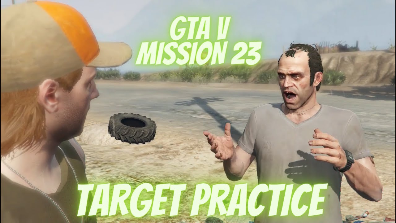 GTA V| MISSION 23| TARGET PRACTICE| HOW TO USE SNIPER AND HOW TO SNIP ...