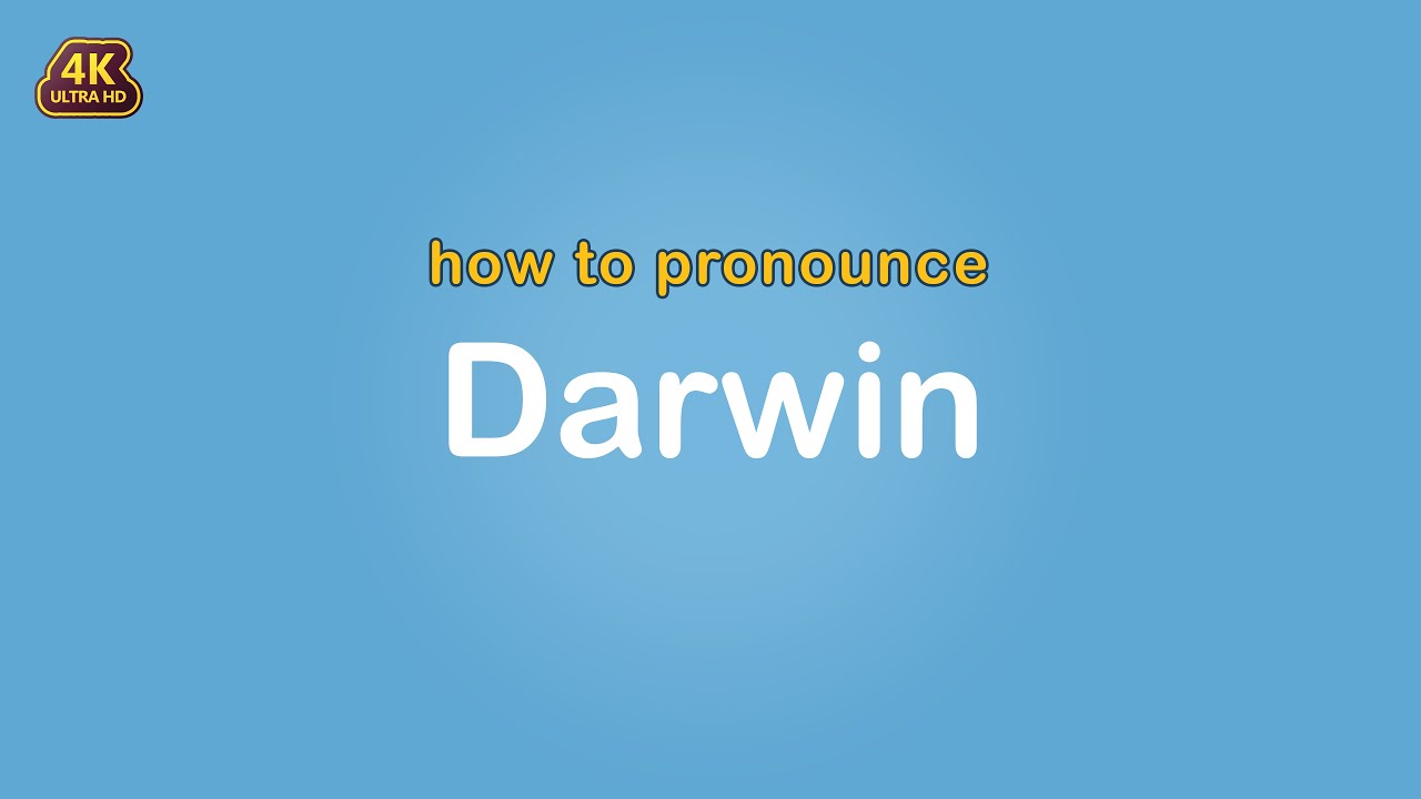 how to pronounce Darwin 【Name】 - YouTube