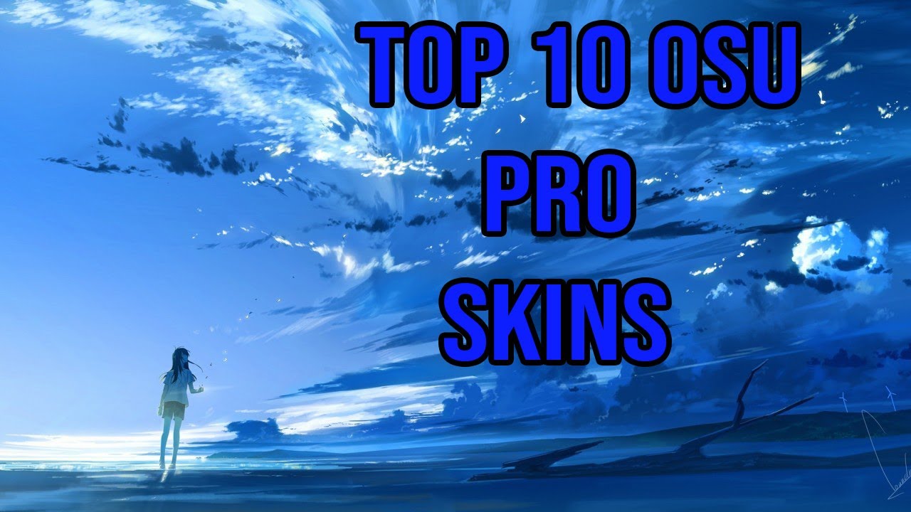 Top 10 Osu Pro Skins 5# - YouTube