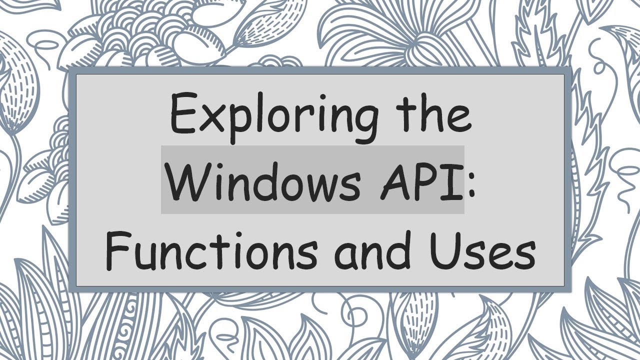 Exploring the Windows API: Functions and Uses - YouTube