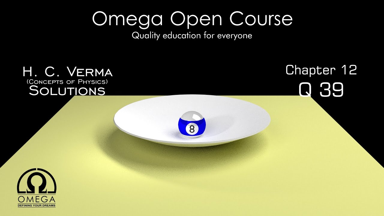 H. C. Verma Solutions - Chapter 12, Question 39 - YouTube