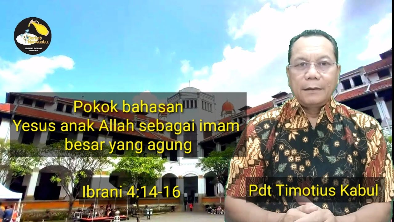 Yesus anak Allah sebagai imam besar yang agung - YouTube