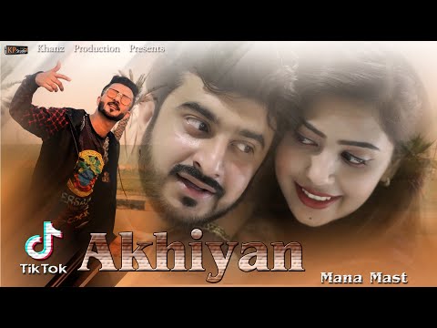 Tiktok Akhiyan ! Mana Mast ! New Punjabi Song ! Khanz Production 1
