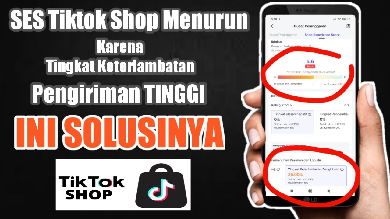 Solusi Shop Experience Score Menurun karena Tingkat Keterlambatan Pengiriman Tinggi Tiktok ...