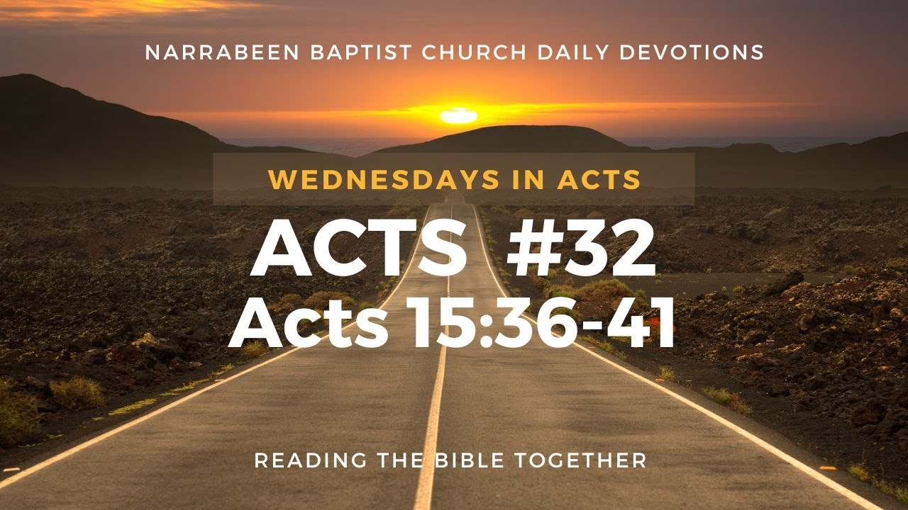 Acts #32 Devotion [Acts 15:36-4] "I DISAGREE!" - YouTube
